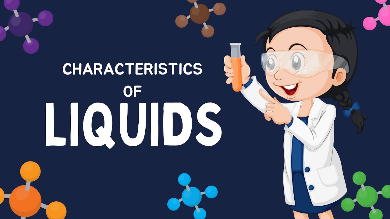 Characteristics of Liquids | What are LIQUIDS | Ms.Chemic - YouTube