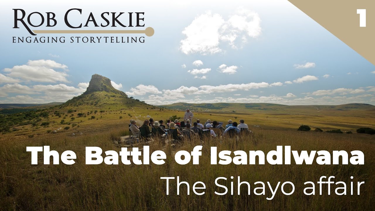 The Battle of Isandlwana: The Sihayo affair by Rob Caskie - YouTube