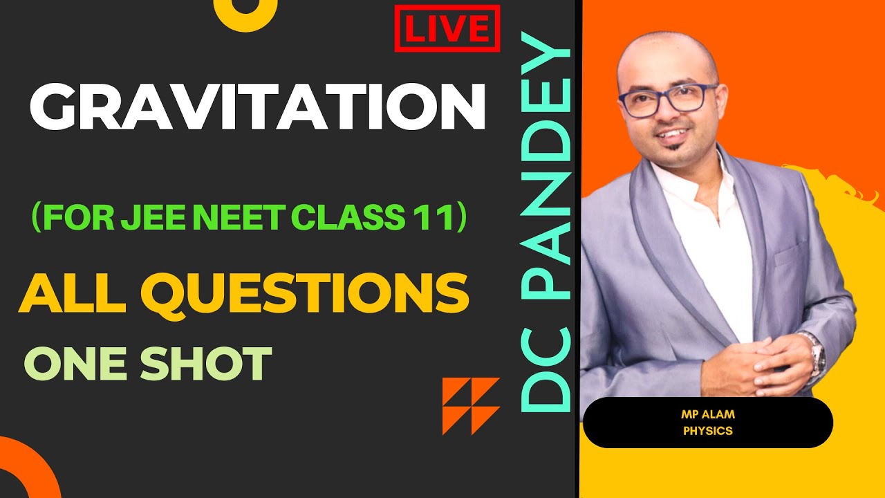 LIVE Gravitation DC Pandey All Questions by MP Alam NEET JEE - YouTube
