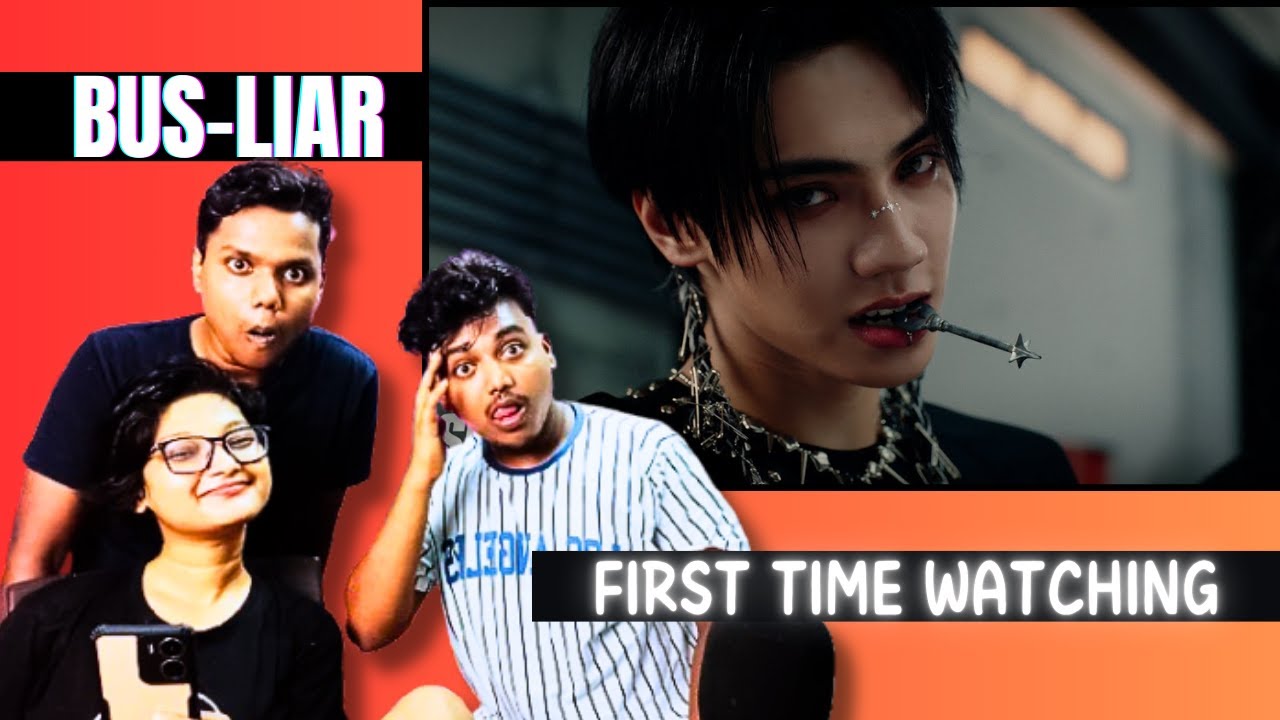 FIRST TIME REACTING TO BUS 'LIAR' OFFICIAL MV - YouTube