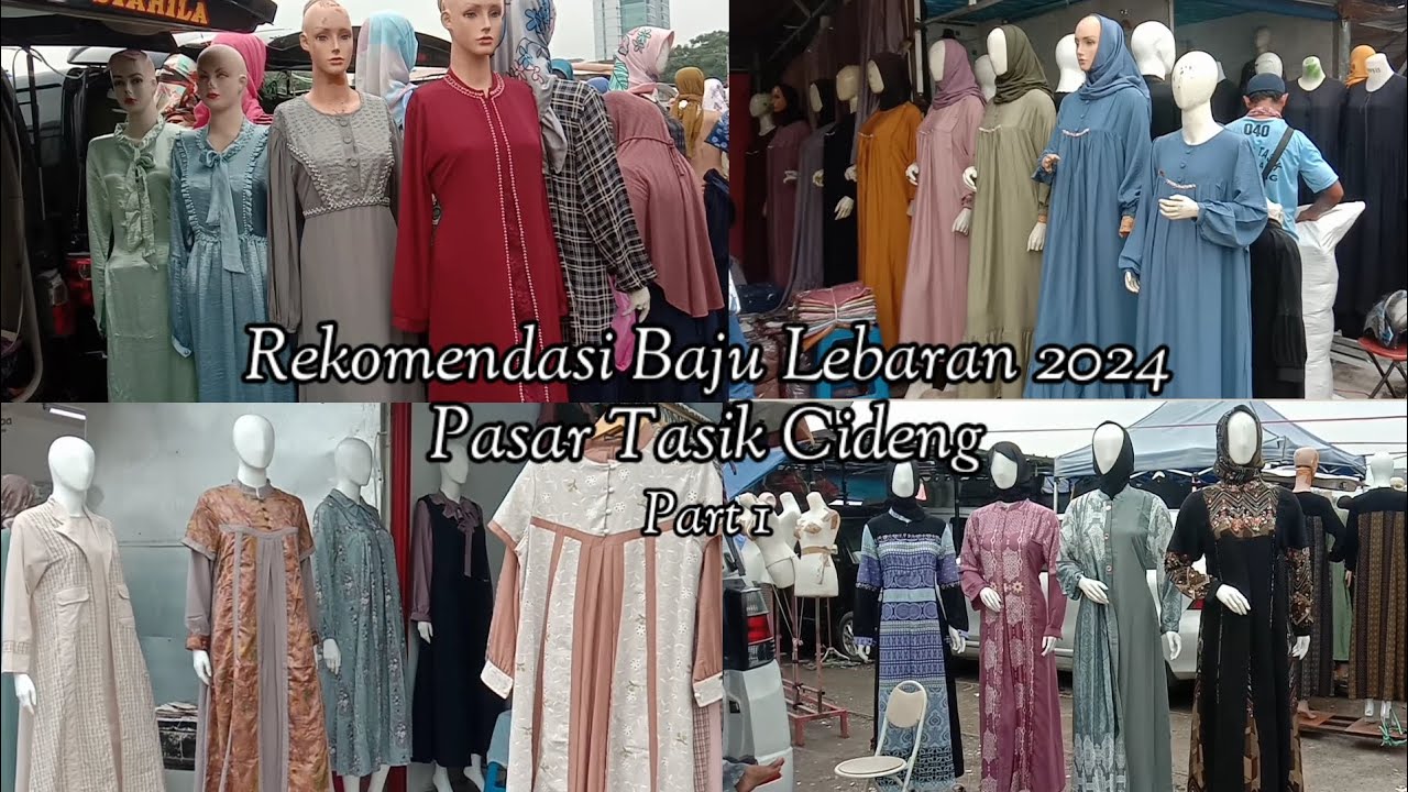 Baju Lebaran 2024 Terbaru Pasar Tasik Cideng - YouTube