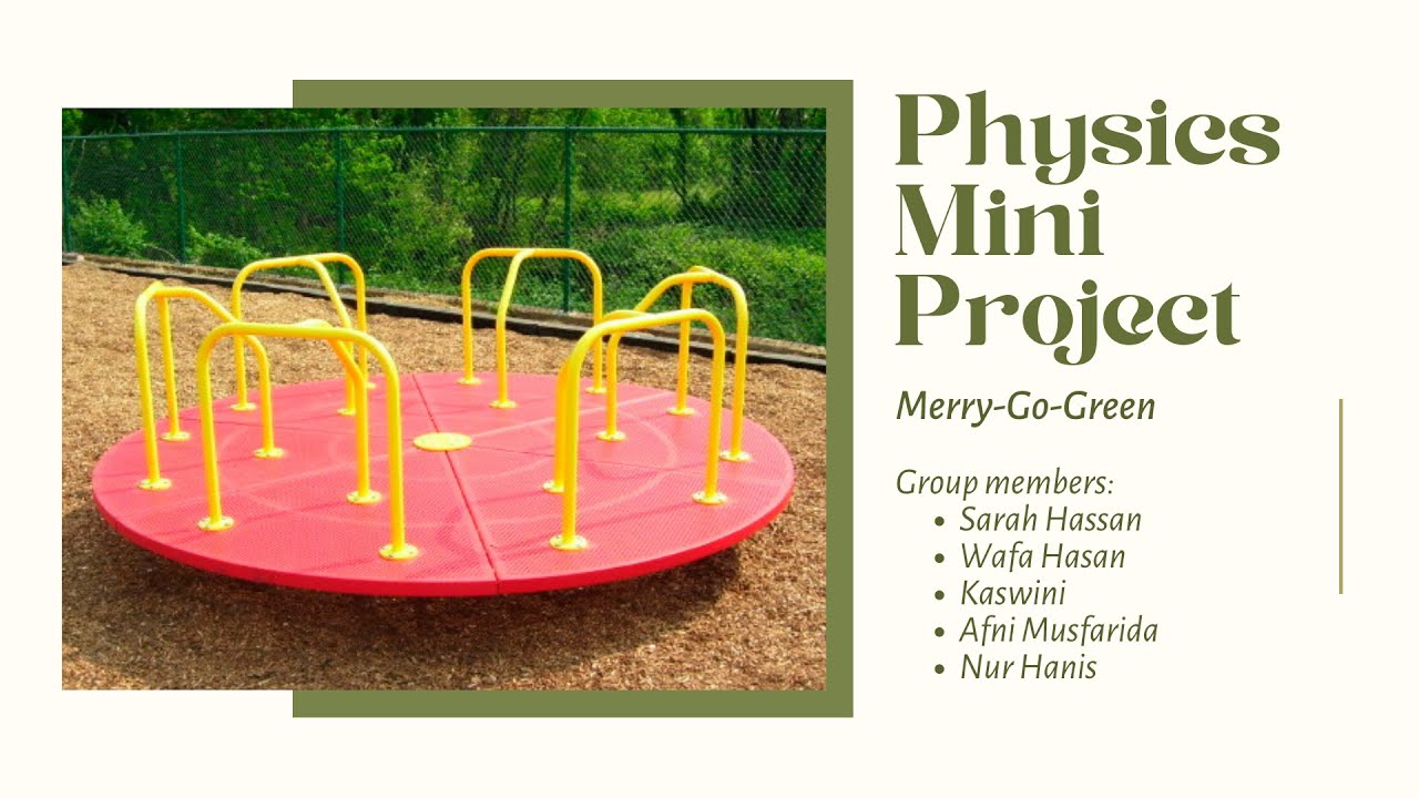 PHYSICS MINI PROJECT - MERRY-GO-GREEN - YouTube