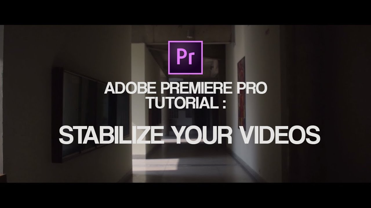 Adobe Premiere Pro Tutorial: Stabilizing Video (FAST & EASY METHOD 2018 ...