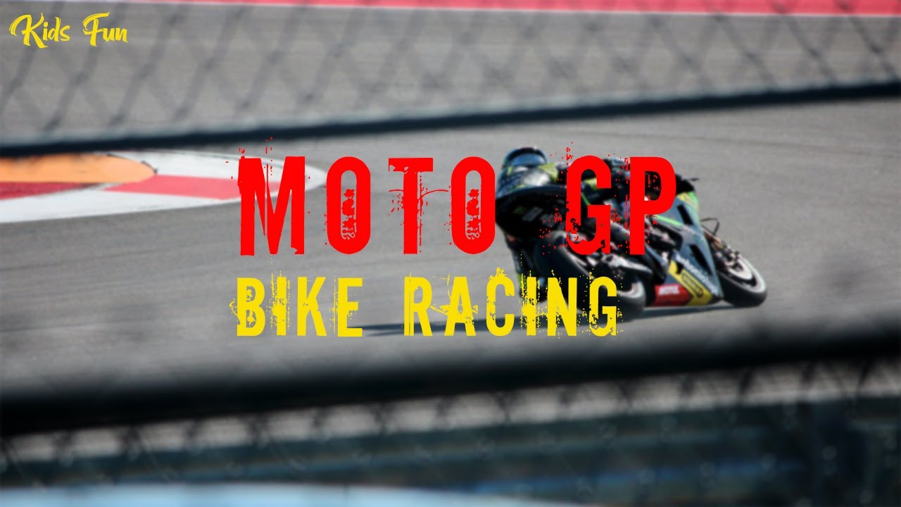 Kids Fun MotoGp Bike racing videoplay || Kids entertainment || Kids Fun ...