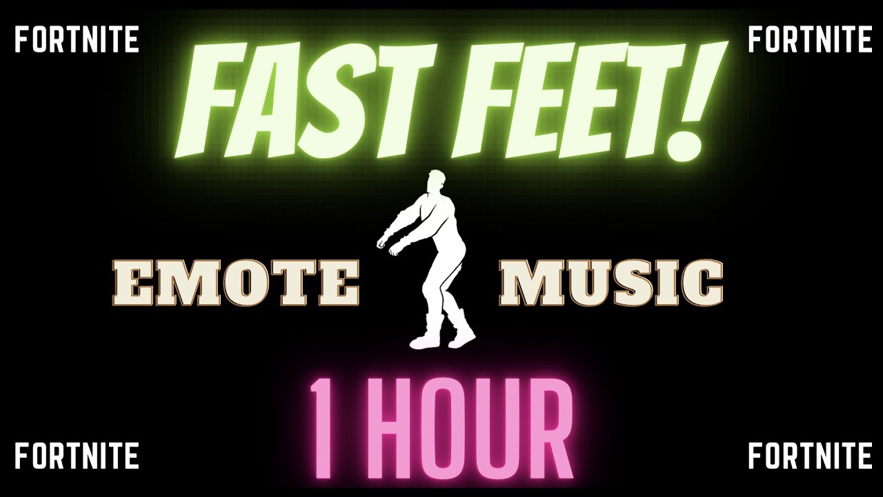 1 HOUR | Fortnite | FAST FEET Emote | Music Pack | Performed By KENT ...