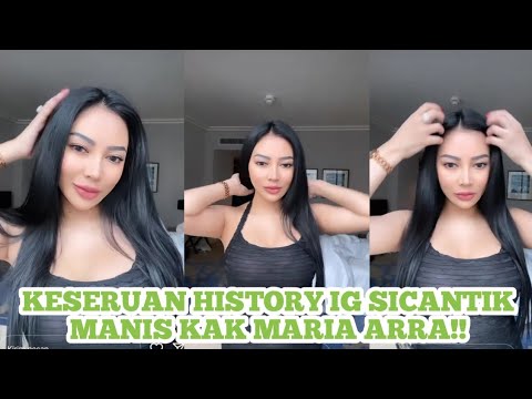 KESERUAN HISTORY IG SICANTIK MANIS KAK MARIA ARRA!!