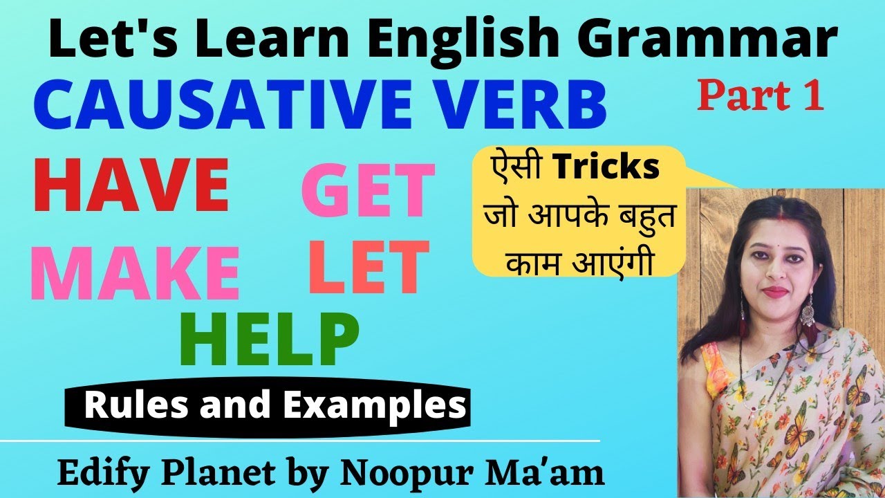 Use of Causative verb Have Get Make Let Help in English grammar | Daily ...
