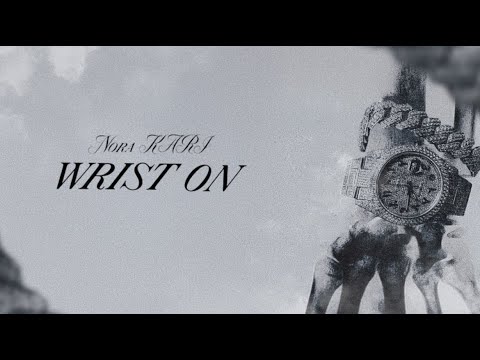 NORA KARI - wrist on (Official Lyric Video) - YouTube