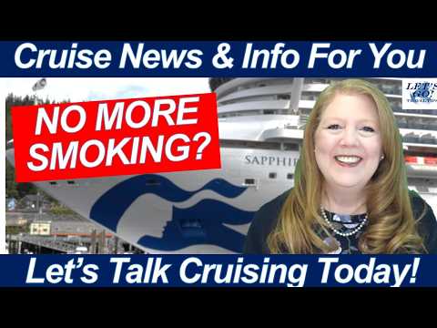 CRUISE NEWS! Princess Casinos Going Non-Smoking?! Plus Major Itinerary Changes