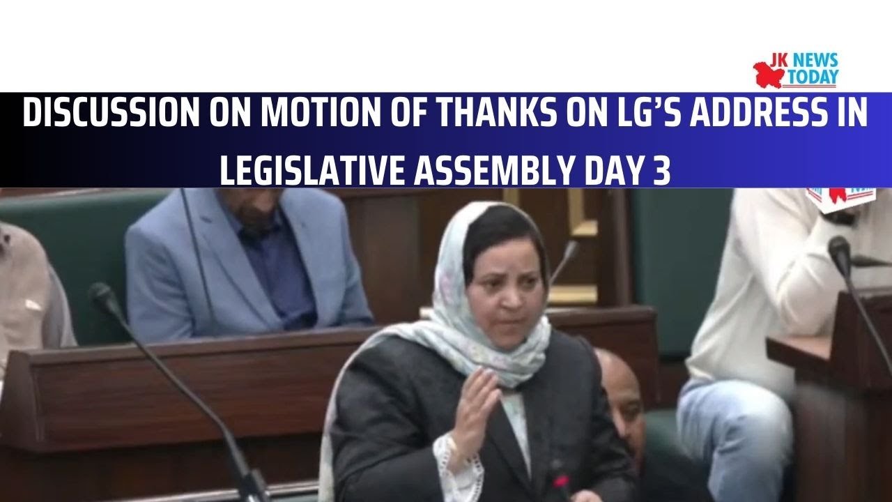 Discussion on Motion of thanks on LG’s address in Legislative Assembly ...