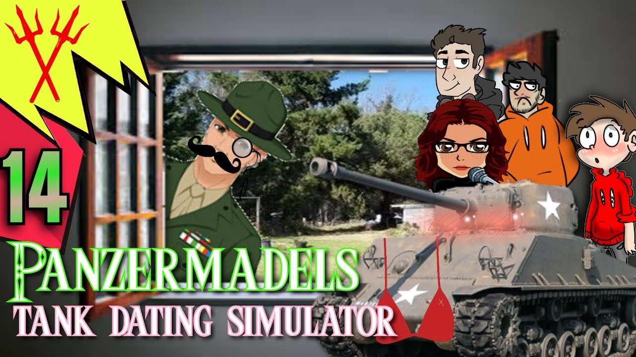 Panzermadels Tank Dating Simulator Part 14 THE SUPER CREEP!!! - YouTube