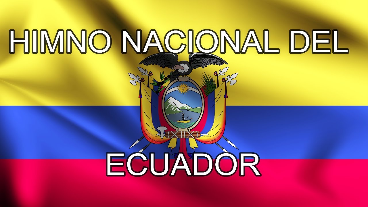 Himno Nacional del Ecuador (Letra) - YouTube