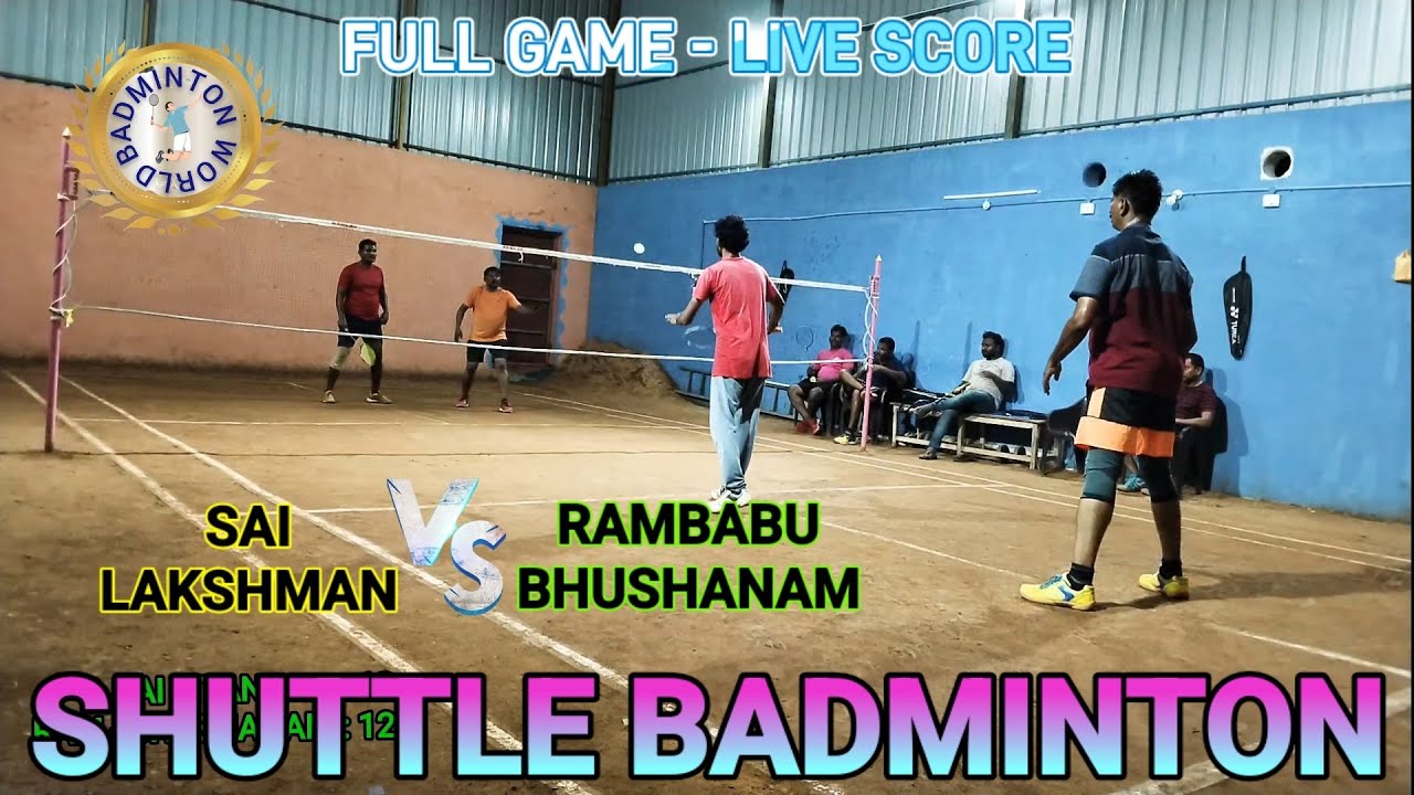 Shuttle Badminton Full Game - Live Score - Sai Lakshman Vs Rambabu Bhushanam #viralvideo - YouTube