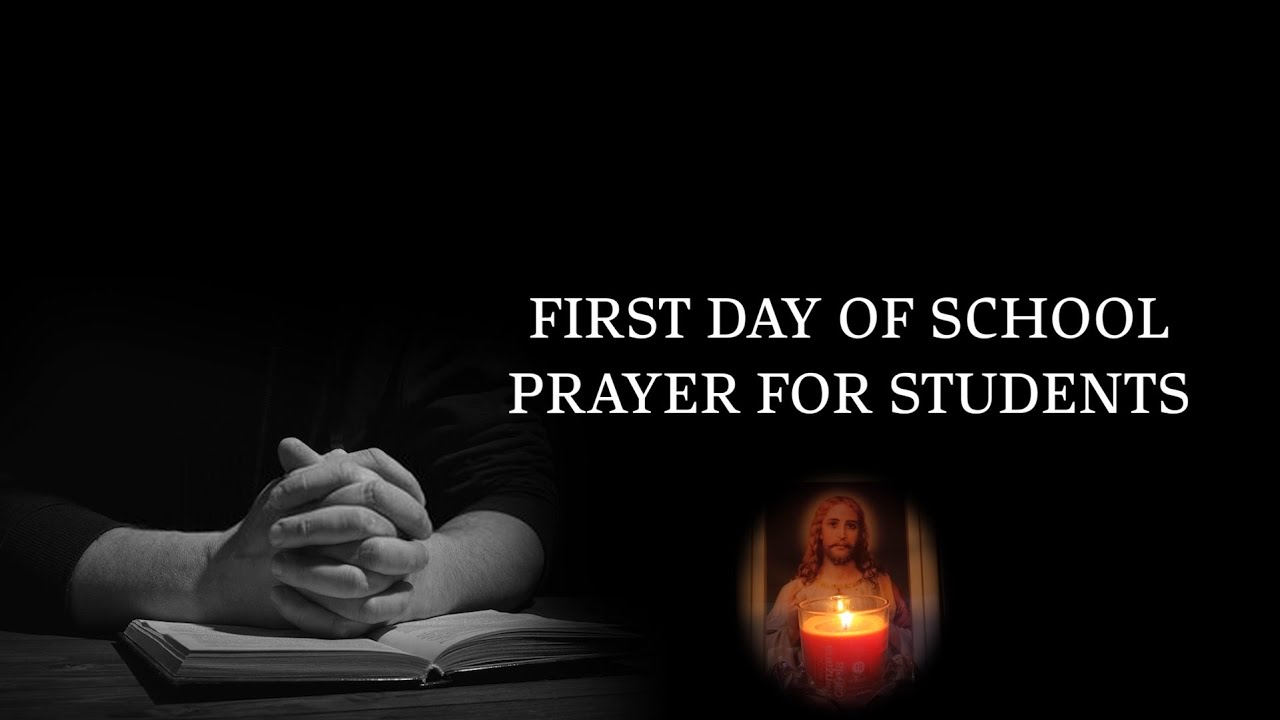 FIRST DAY of SCHOOL PRAYER for STUDENTS - YouTube