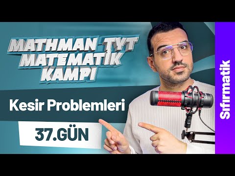 Kesir Problemleri Sıfırmatik I Mathman TYT Matematik Kampı I 37. Gün I #yks2026