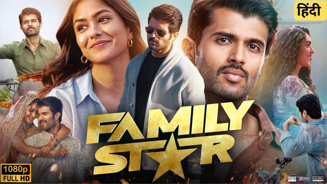 The Family Star Full HD | Vijay Deverakonda, Mrunal Thakur | Romantic ...