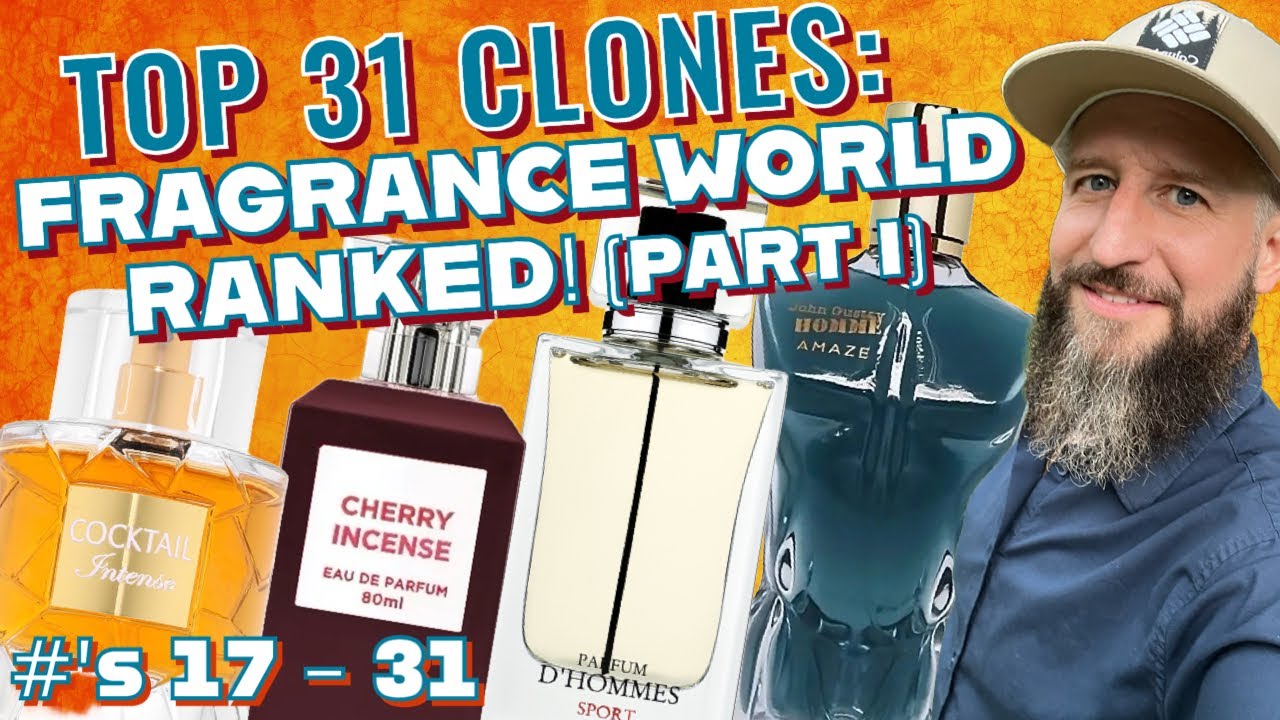 THE 31 BEST FRAGRANCE WORLD CLONES- RANKED! (Part I) | #s 31-17 Top ...