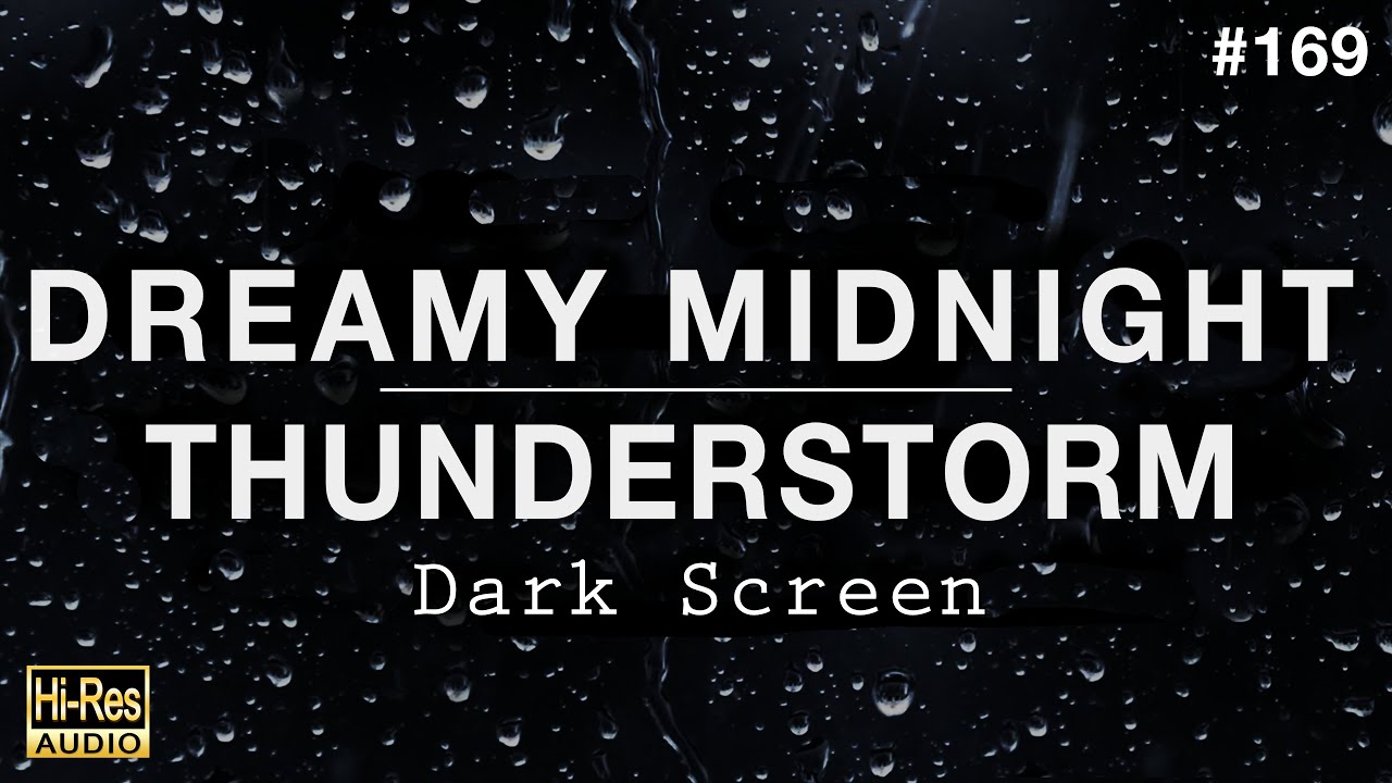 DREAMY MIDNIGHT THUNDERSTORM Sounds for Sleeping (BLACK SCREEN) - YouTube