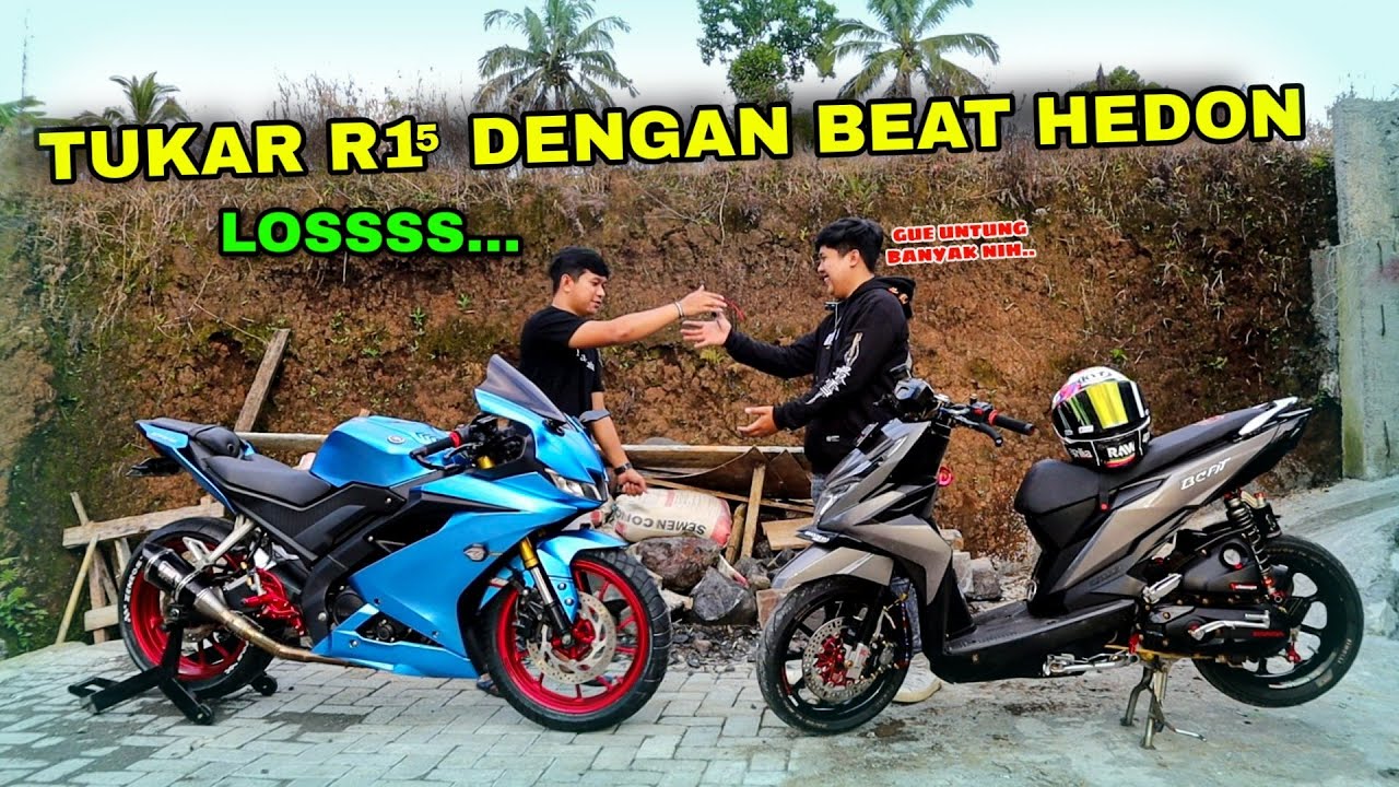 AKHIRNYA DIRUMAH PUNYA MATIC HEDON LAGI ‼️ TUKAR MOTOR R15 DENGAN BEAT ...