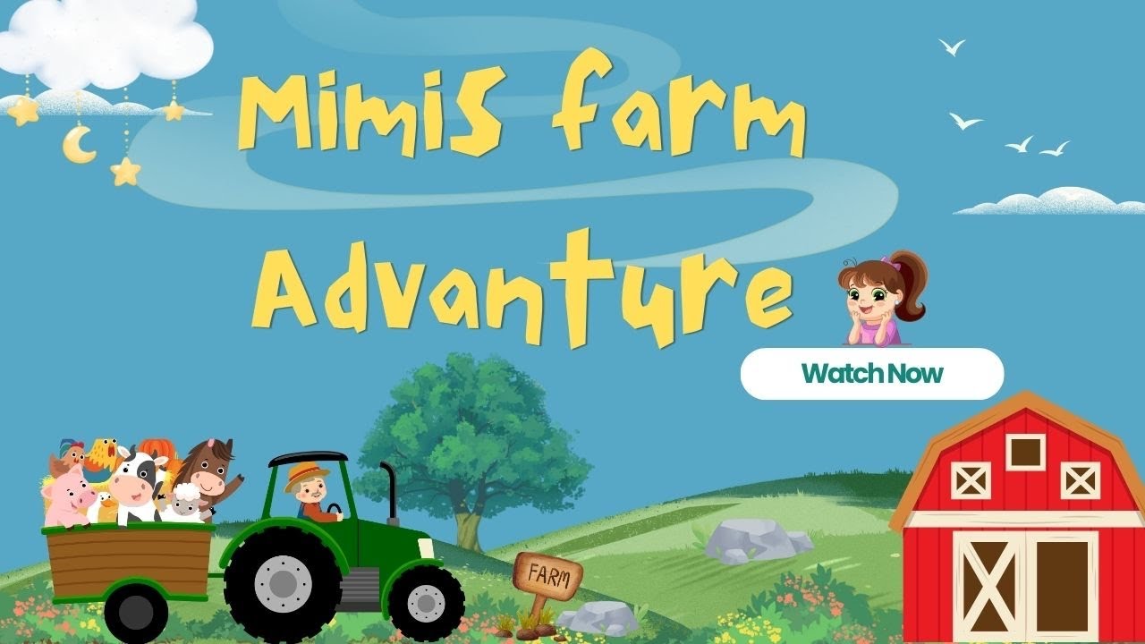 Mimi’s Day at the Farm - YouTube