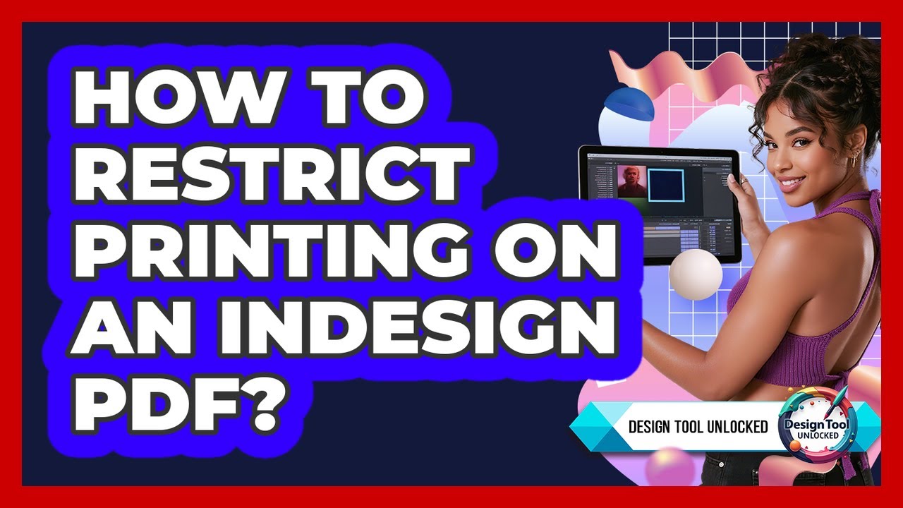 How To Restrict Printing On An InDesign PDF? - YouTube