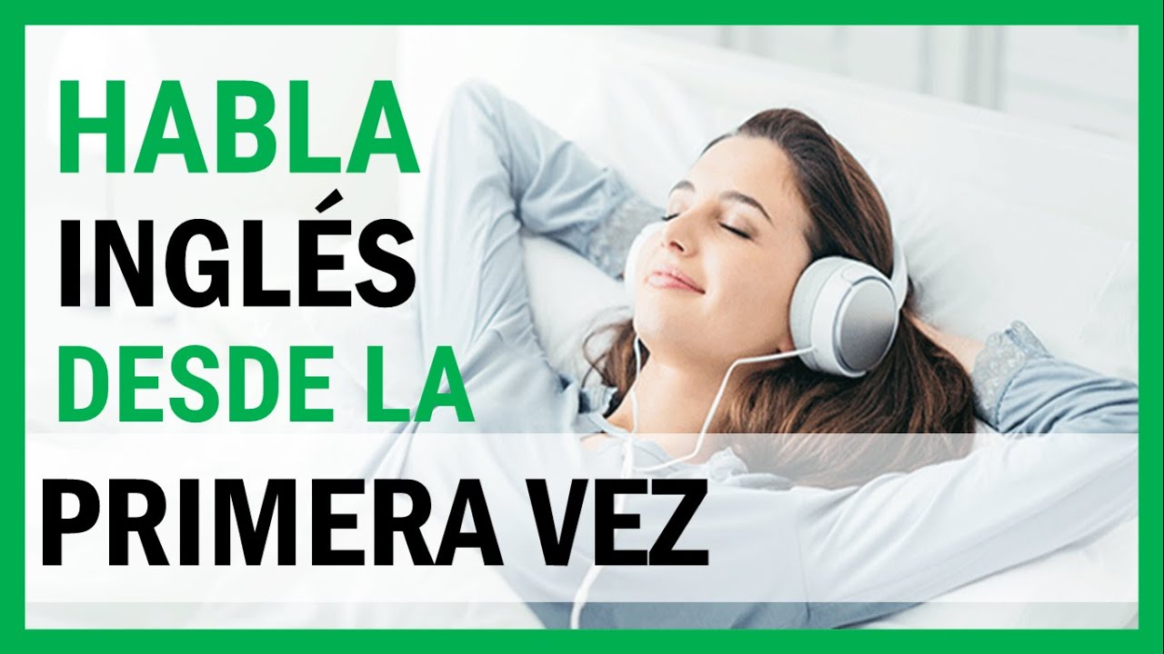 CÓMO APRENDER INGLÉS RÁPIDO Y FÁCIL [FUNCIONA] CURSO DE INGLÉS COMPLETO ...