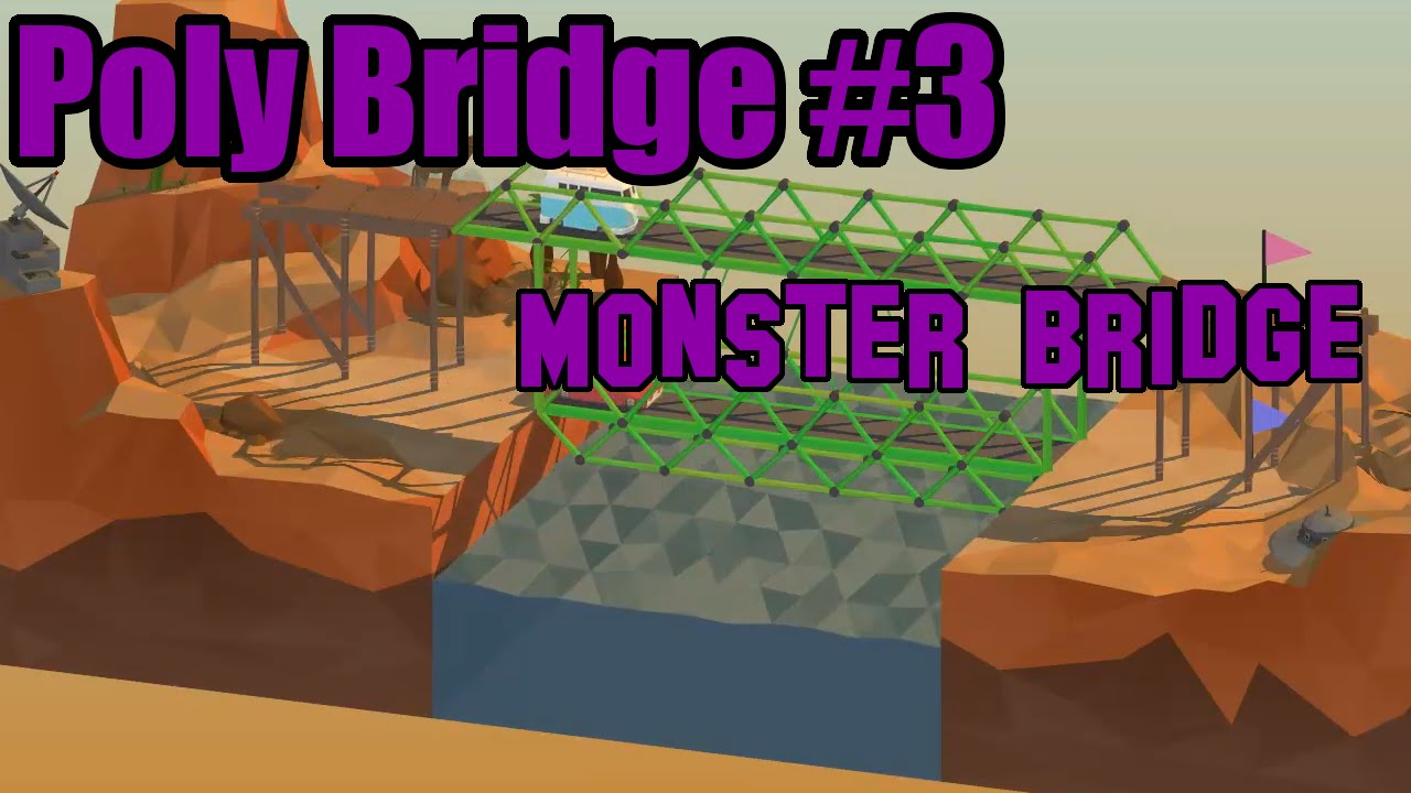 Monster Bridge | Poly Bridge #3 - YouTube