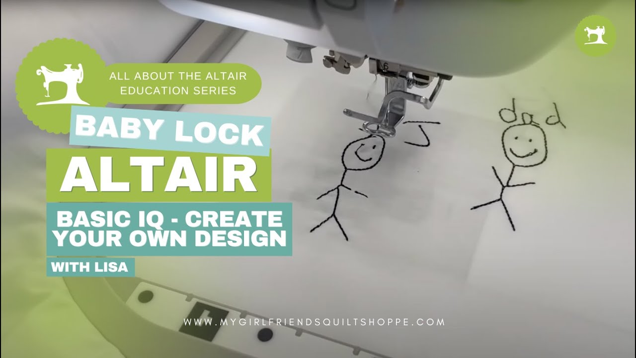 The Baby Lock Altair: Basic IQ - Create Your Own Design - YouTube