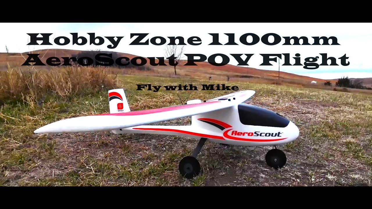 HobbyZone 1100mm AeroScout Point of View Flight, Fly with Mike - YouTube