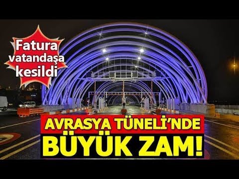 son dakika--AVRASYA TÜNELiNE BÜYÜK ZAM.   31.01.2019