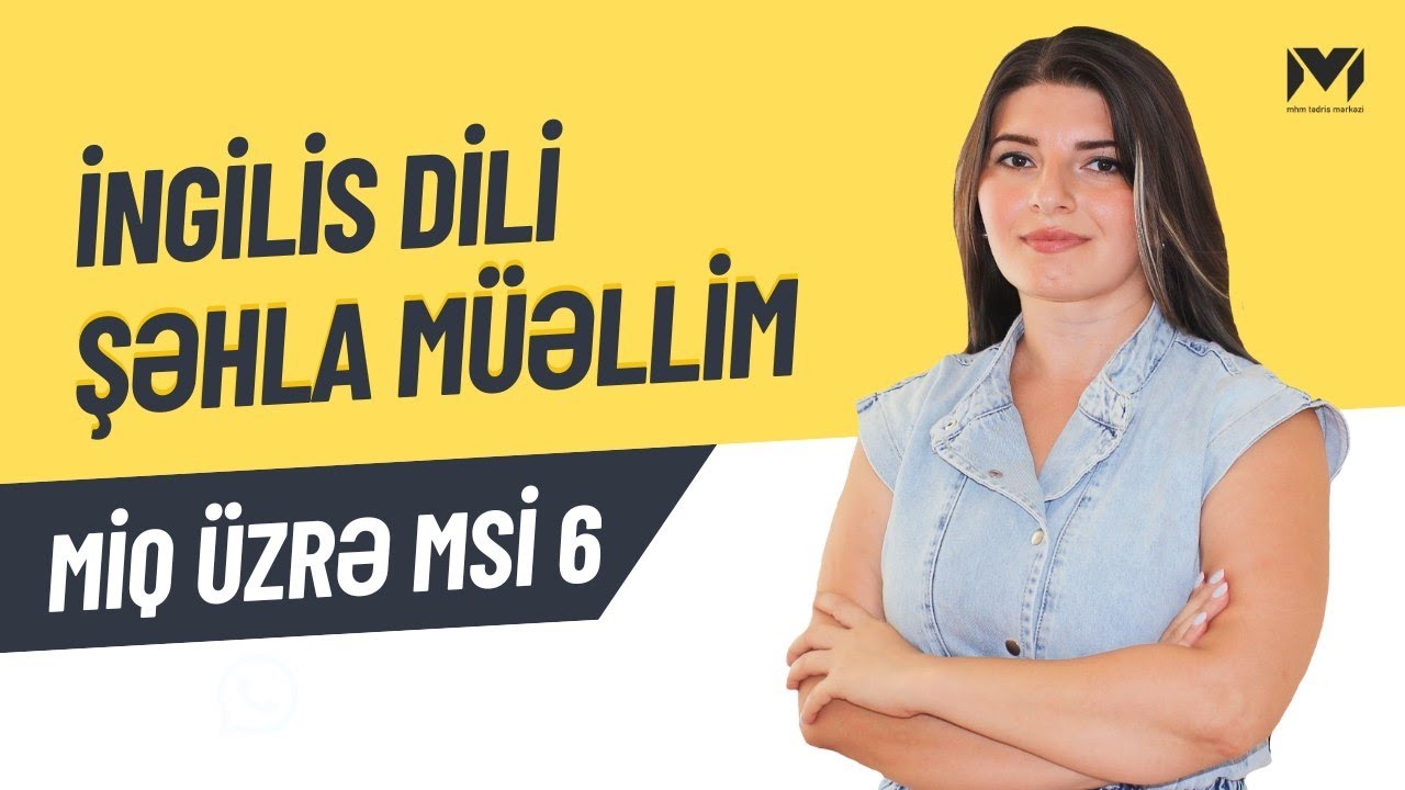 MSİ 6 (2024). İngilis dili sualların izahı. (Şəhla müəllimə). #miq #mhm ...
