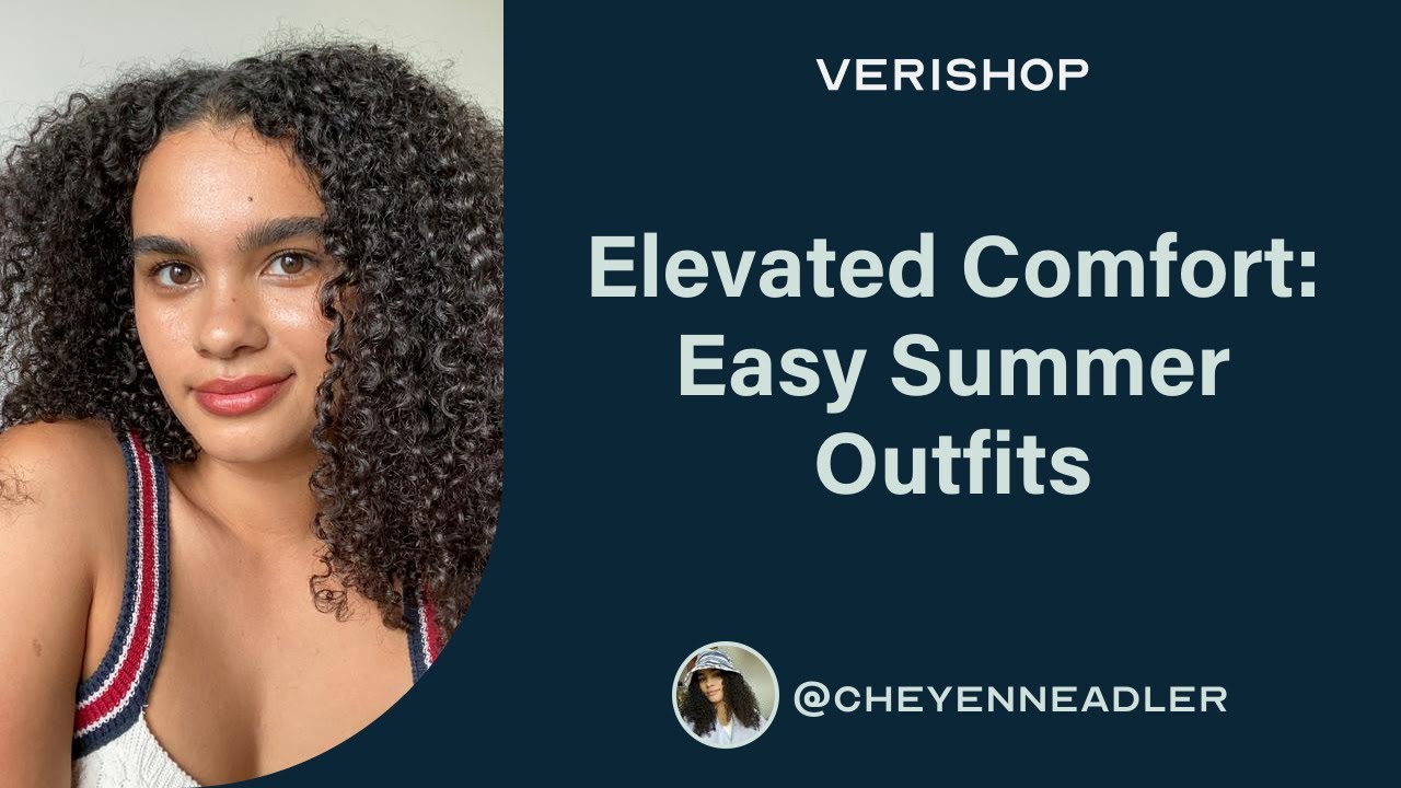 Elevated Comfort: Easy Summer Outfits @cheyenneadler | Verishop - YouTube