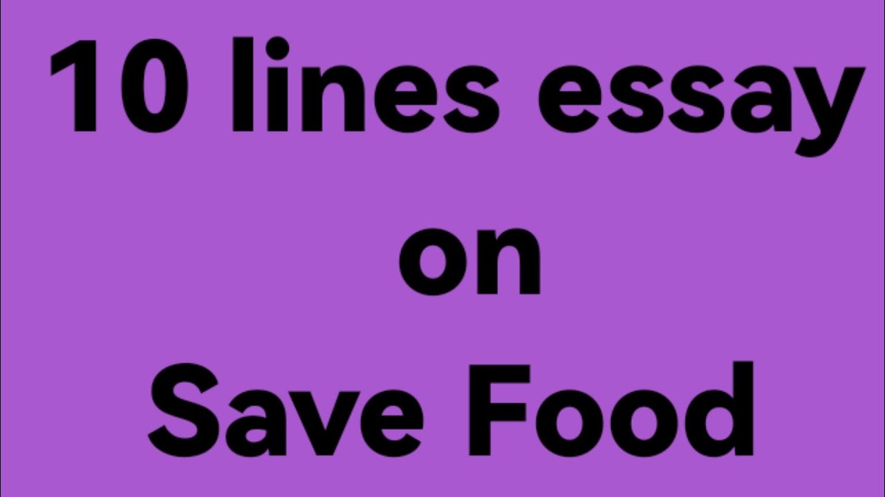 10 lines essay on save food //essay on save food //paragraph on save ...