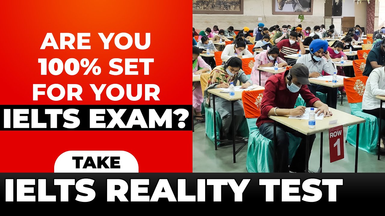Are you 100% set for your IELTS EXAM? Take IELTS Reality Test - YouTube