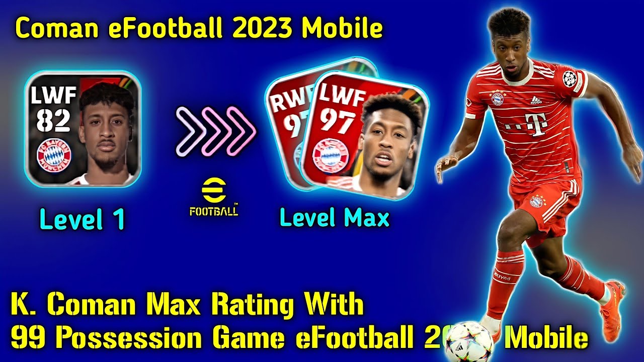 K. Coman Max Rating eFootball 23 Mobile || Level Training || Coman Max ...