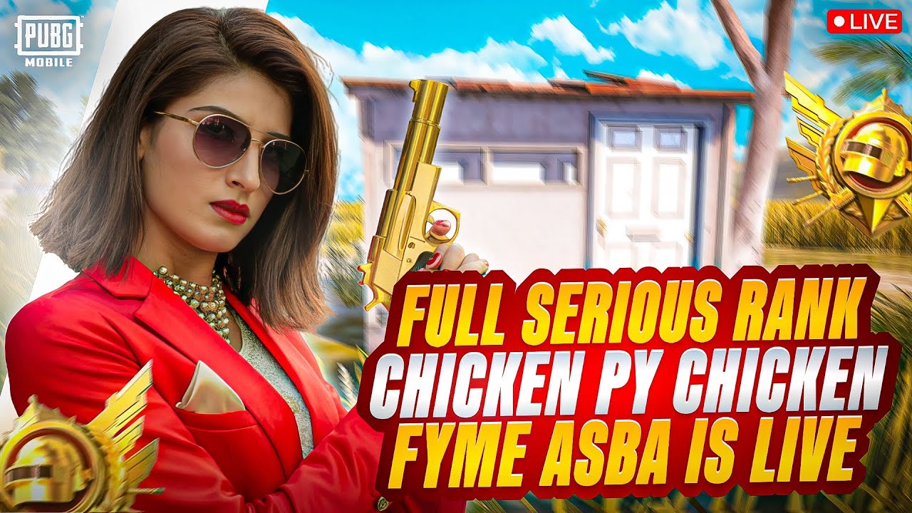 Full Serious Rank 14 Chicken Pay Focus Road to Top 10 |Fyme Asba | Pubg Mobile Live Stream 💥 ...
