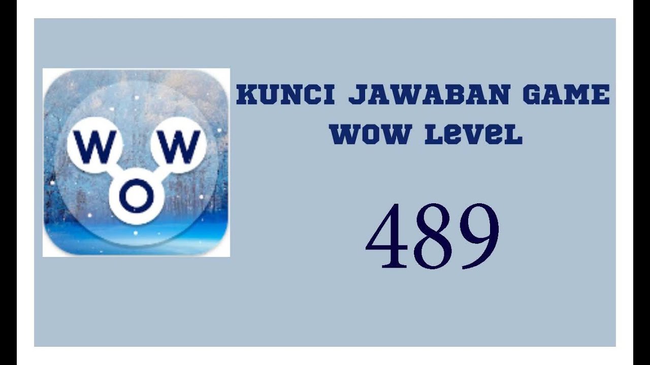 kunci jawaban game Wow Level 489 | Wow permainan - YouTube