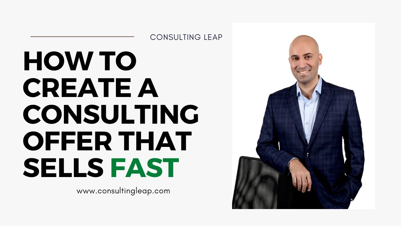 How To Create a Consulting Offer That Sells Fast | 3 Steps to Creating ...