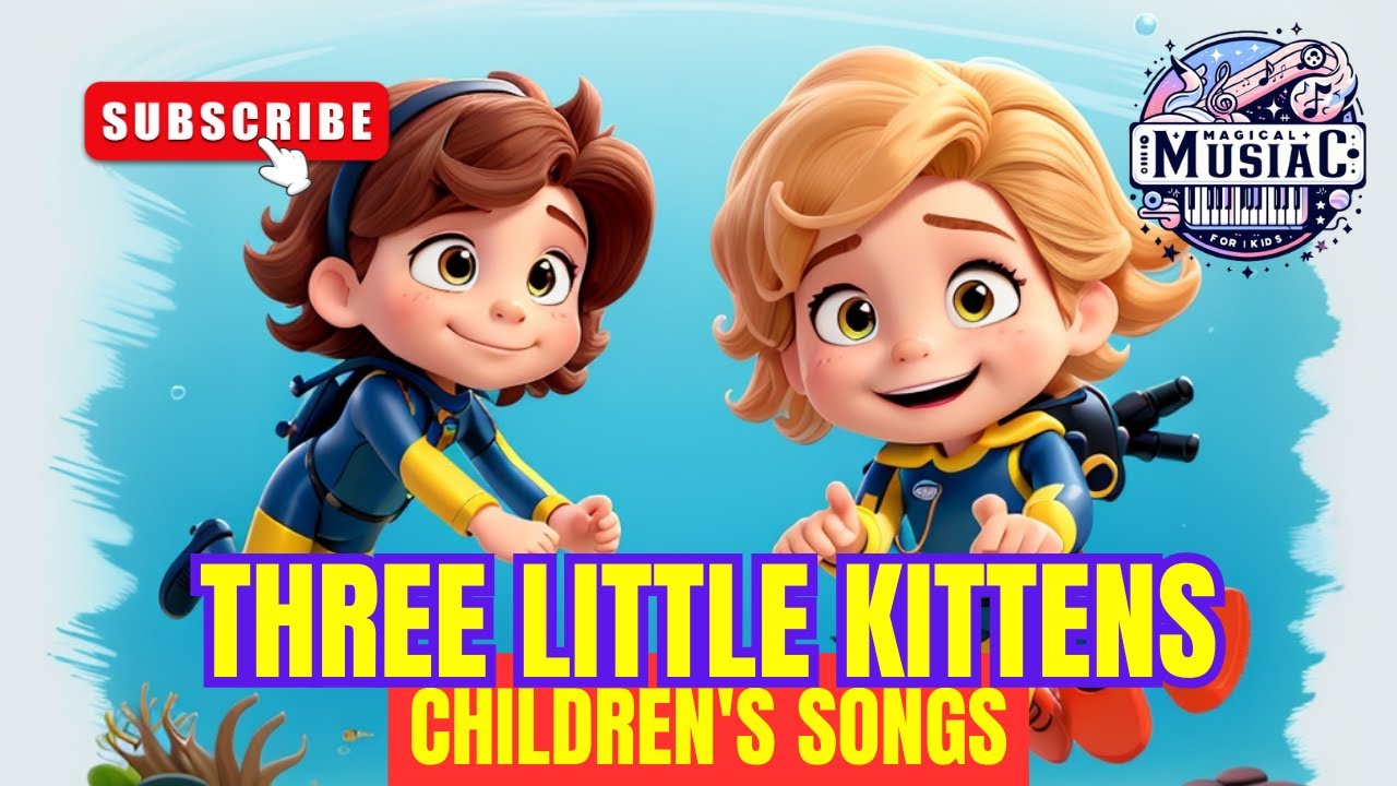 🐱 Three Little Kittens: Adorable Kids' Song on "The Best Children's ...