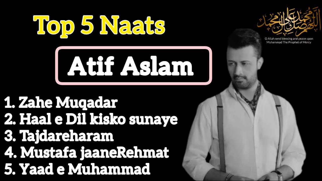 Top 5 Naats 2024 || Atif Aslam - YouTube