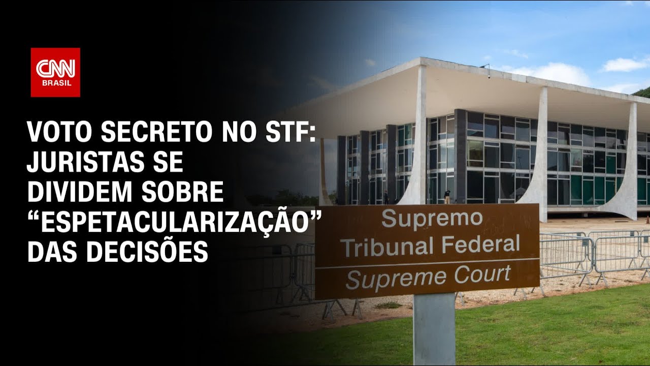 Voto secreto no STF: Juristas se dividem sobre “espetacularização” de ...