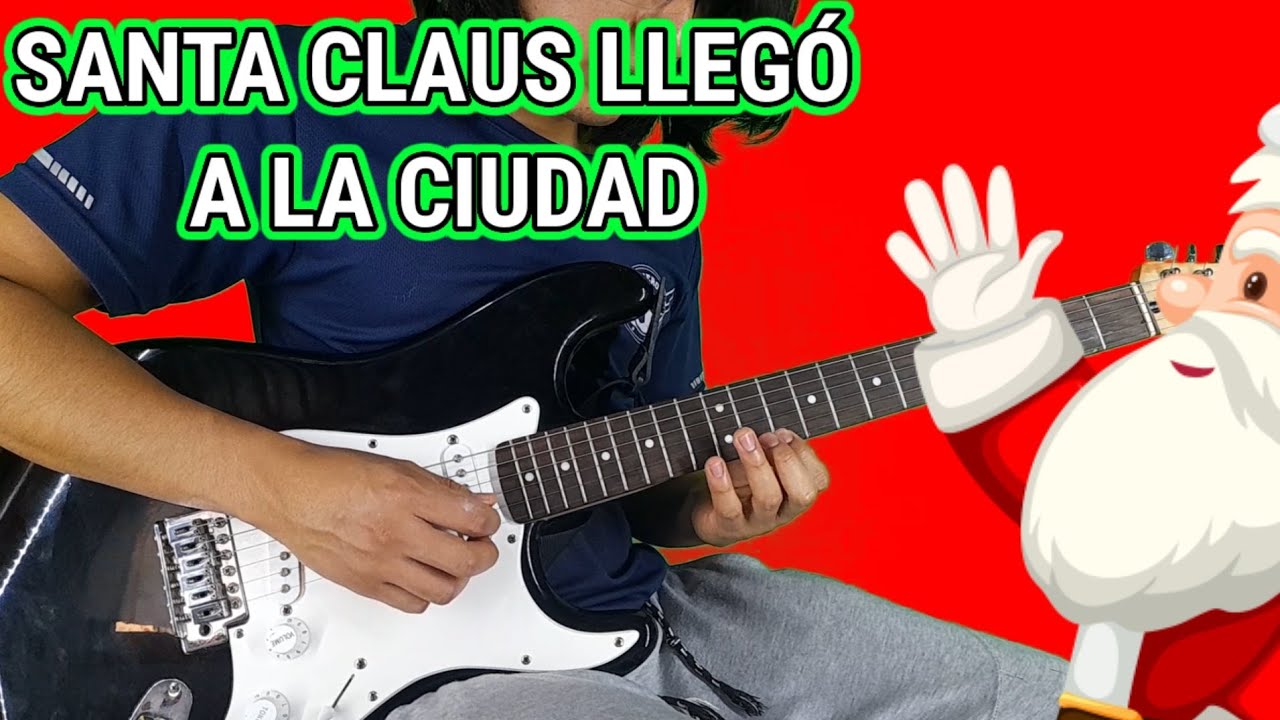 SANTA CLAUS LLEGÓ A LA CIUDAD - GUITARRA ELÉCTRICA TUTORIAL - TABS ...