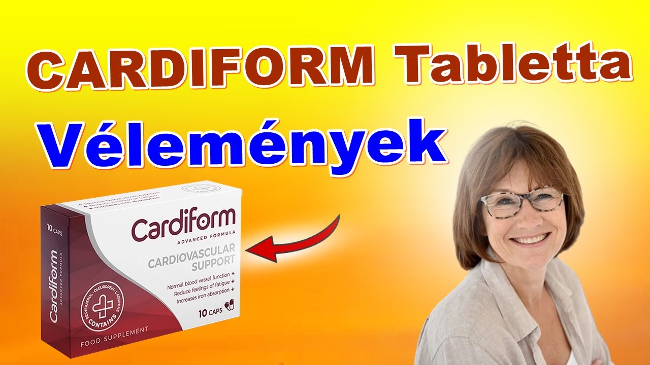 CARDIFORM Tabletta összetétele Cardiform Vélemények Cardiform Ára ...