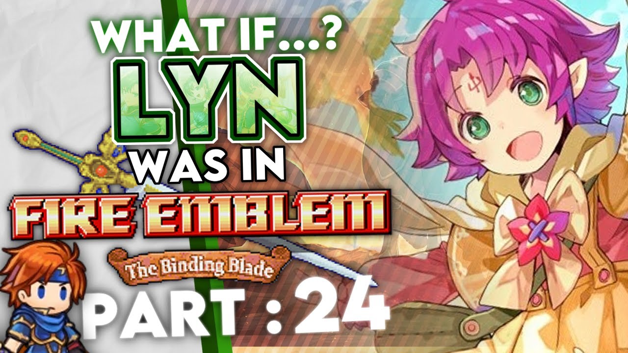 Lyn is so good she does Attack Stance before Awakening! (Ch16) - YouTube