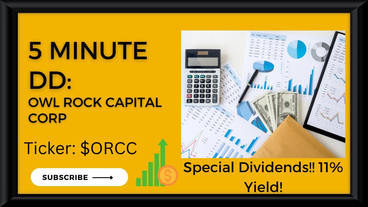 5 Minute DD $ORCC - The 11% BDC with Insane SPECIAL DIVIDENDS! - YouTube