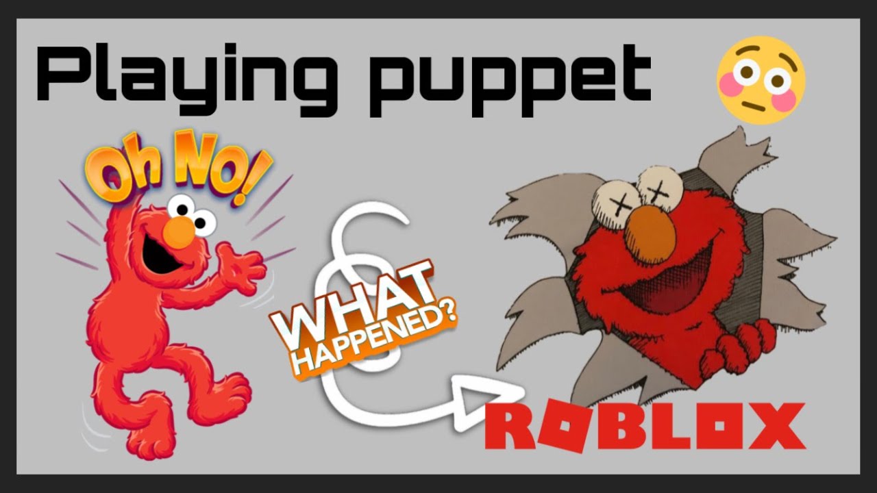 what happen to elmo playing puppet (ROBLOX) - YouTube