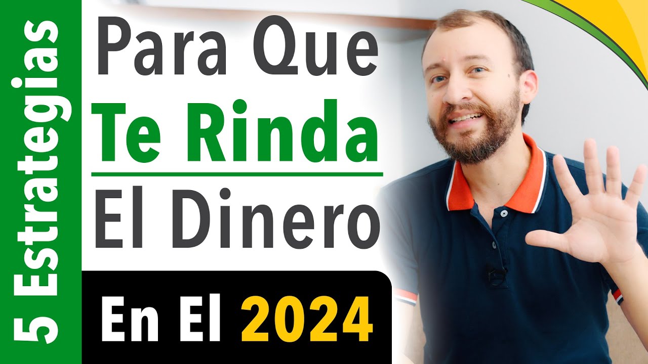 5 Estrategias Para Que TE RINDA El Dinero Este Año - YouTube