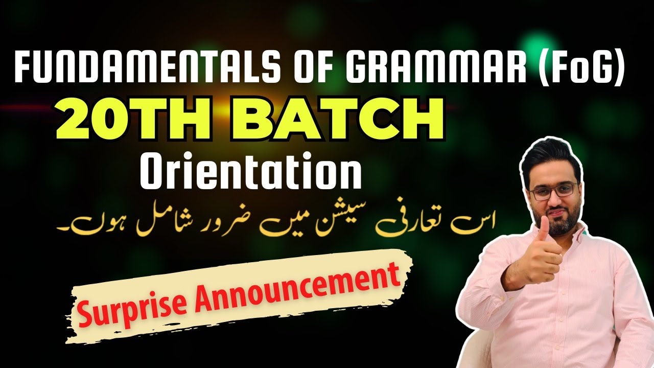 20th Batch Fundamentals of Grammar Orientation Class | Why Grammar ...