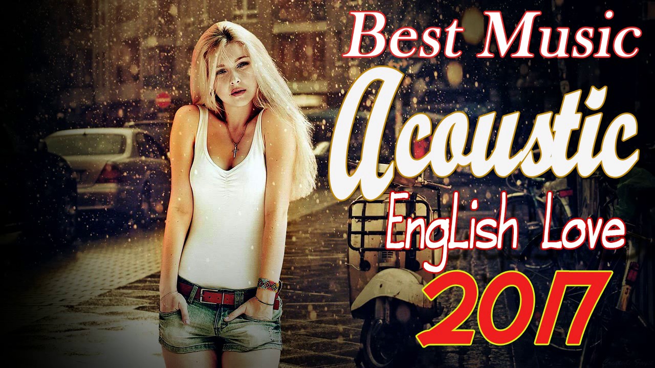 BEST English Music Relaxing 2017 - Hit Acoustic Covers of Popular Song ...