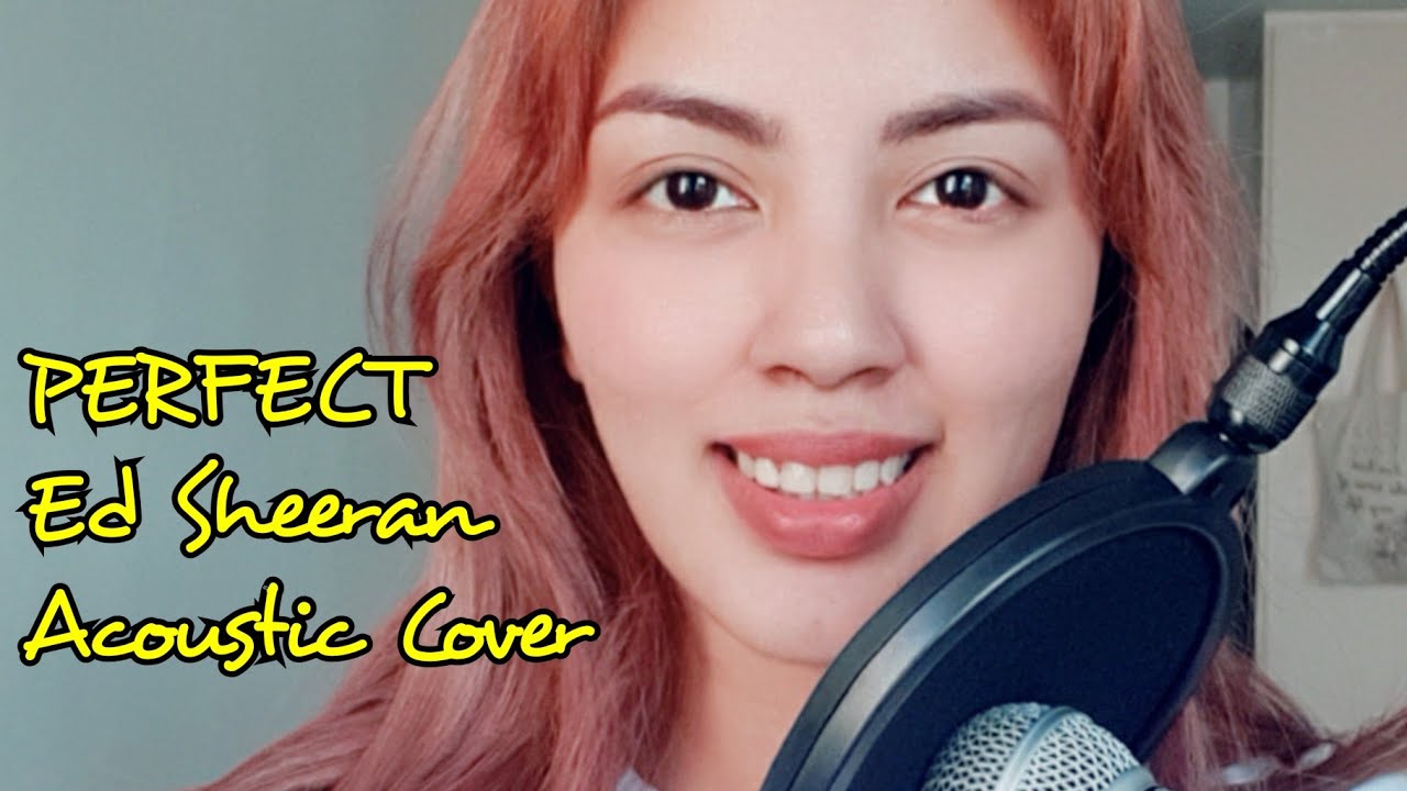 PERFECT - ED SHEERAN ACOUSTIC COVER - YouTube